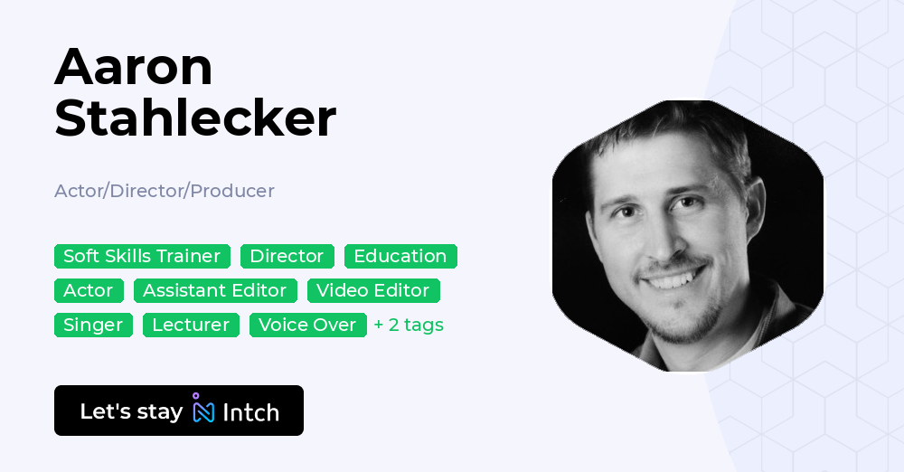 Aaron Stahlecker - Actor/Director/Producer, | Intch