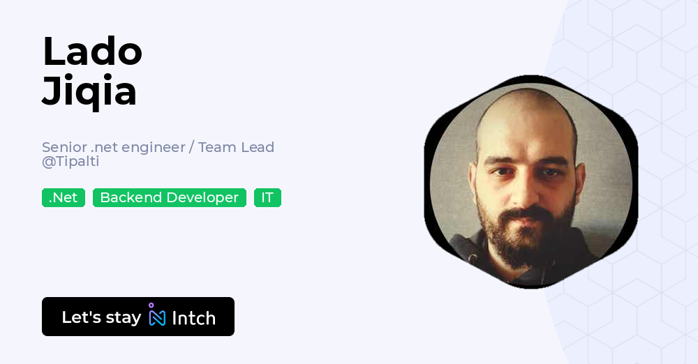 Lado Jiqia - Senior .net engineer / Team Lead, Tipalti | Intch