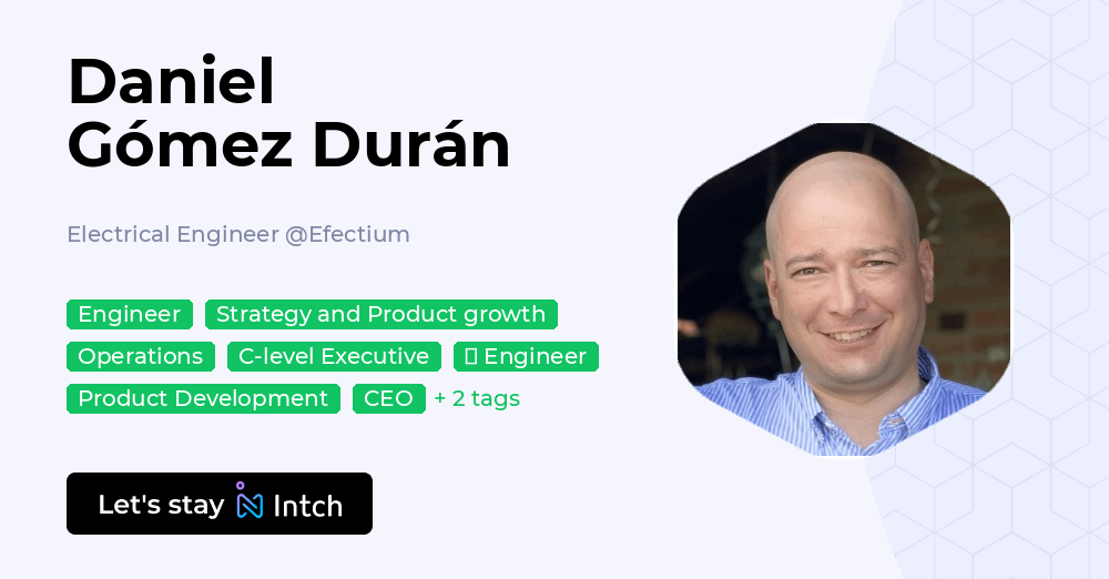 Daniel Gómez Durán - Electrical Engineer, Efectium | Intch