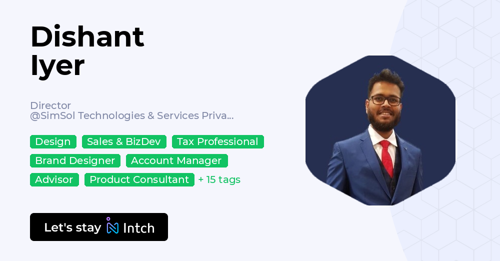 Dishant Iyer - Director, SimSol Technologies & Services Private Limited | Intch