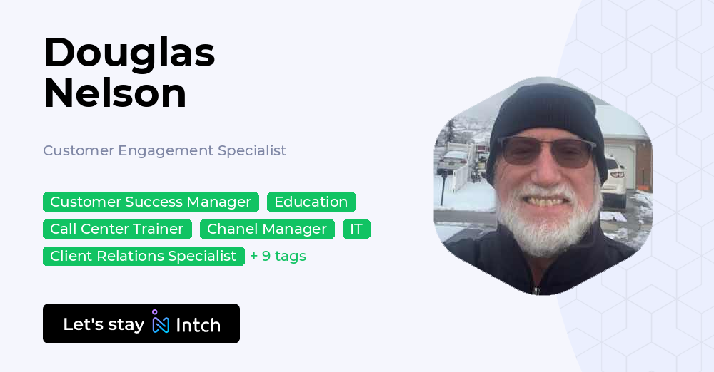 Douglas Nelson - Customer Engagement Specialist, | Intch