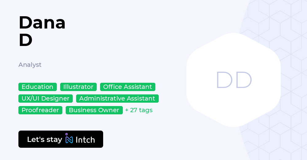 Dana D - Analyst, | Intch