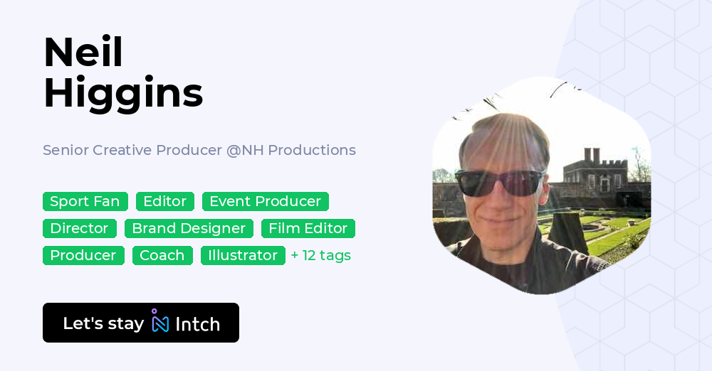 Neil Higgins - Senior Creative Producer, NH Productions | Intch