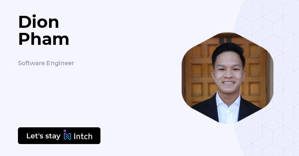 Dion Pham - Software Engineer, | Intch