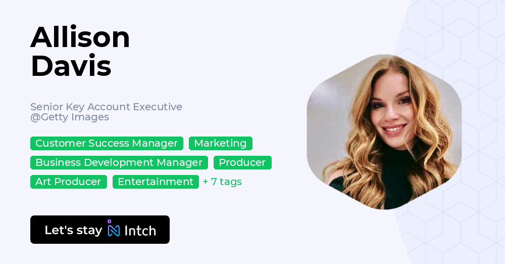 Allison Davis - Senior Key Account Executive, Getty Images | Intch