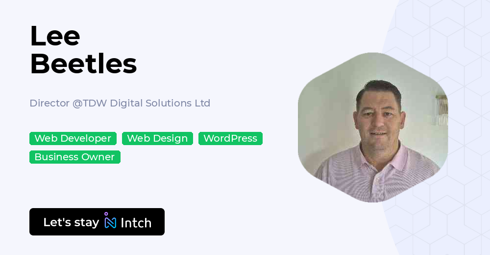 Lee Beetles - Director, TDW Digital Solutions Ltd | Intch