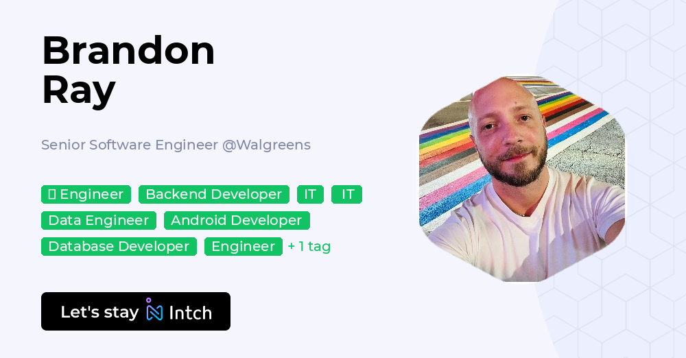 Brandon Ray - Senior Software Engineer, Walgreens | Intch