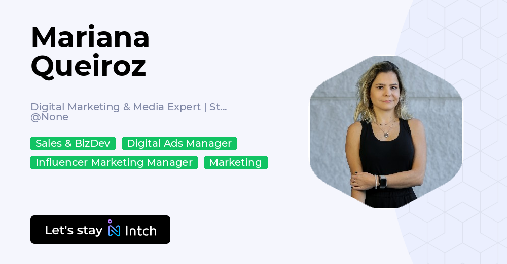 Mariana Queiroz - Digital Marketing & Media Expert | Strategic Brand Growth, | Intch