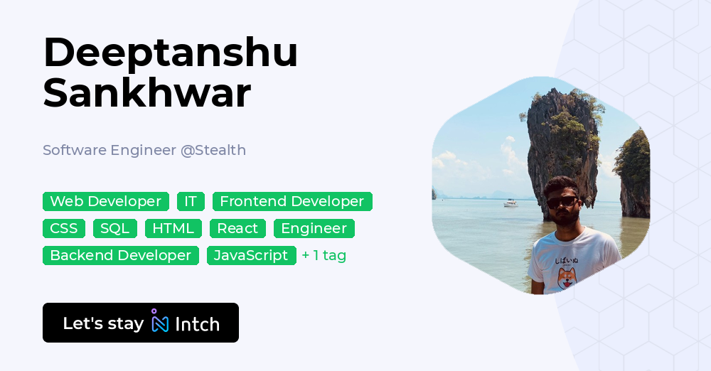 Deeptanshu Sankhwar - Software Engineer, Stealth | Intch