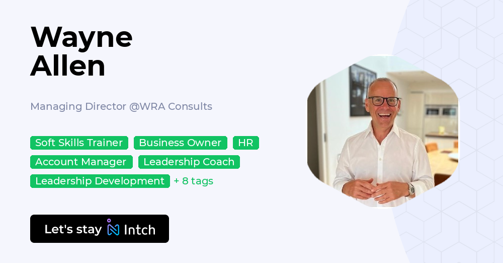 Wayne Allen - Managing Director, WRA Consults | Intch