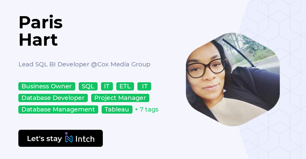Paris Hart - Lead SQL BI Developer, Cox Media Group | Intch