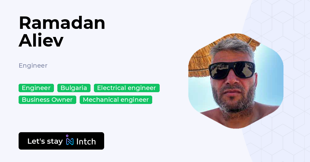 Ramadan Aliev - Engineer, | Intch
