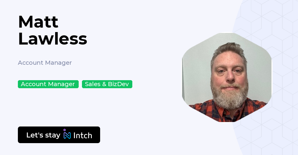 Matt Lawless - Account Manager, | Intch