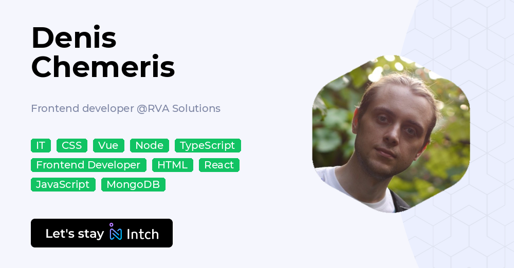 Denis Chemeris - Frontend developer, RVA Solutions | Intch