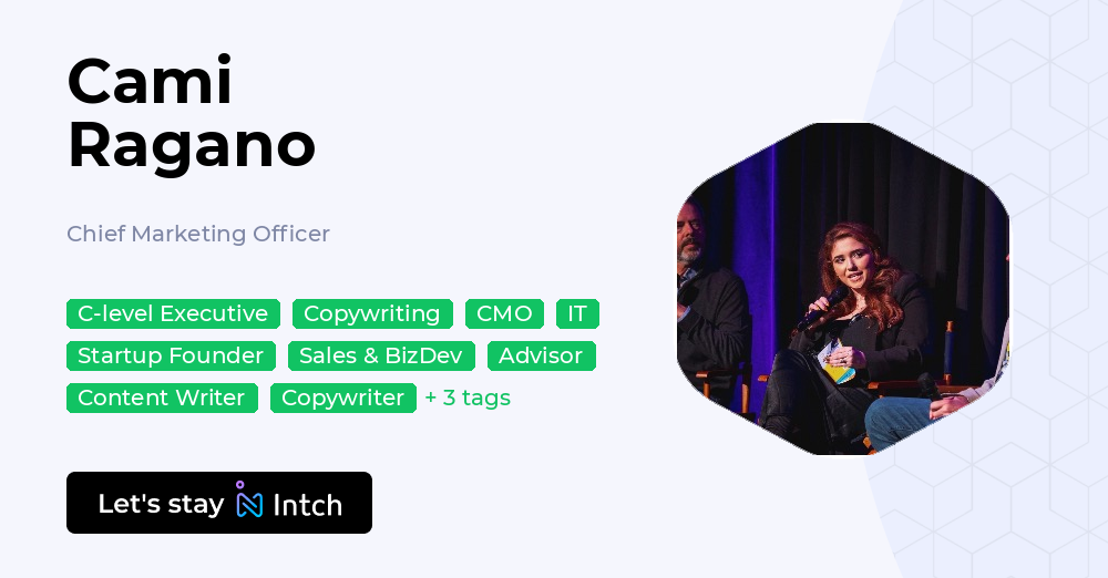 Cami Ragano - Chief Marketing Officer, | Intch