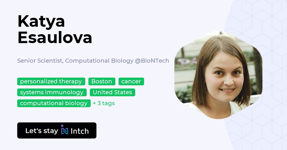 Katya Esaulova - Senior Scientist, Computational Biology, BioNTech | Intch
