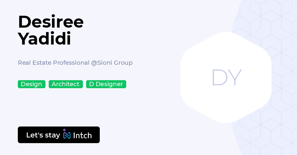Desiree Yadidi - Real Estate Professional, Sioni Group | Intch