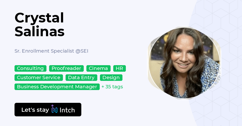 Crystal Salinas - Sr. Enrollment Specialist, SEI | Intch