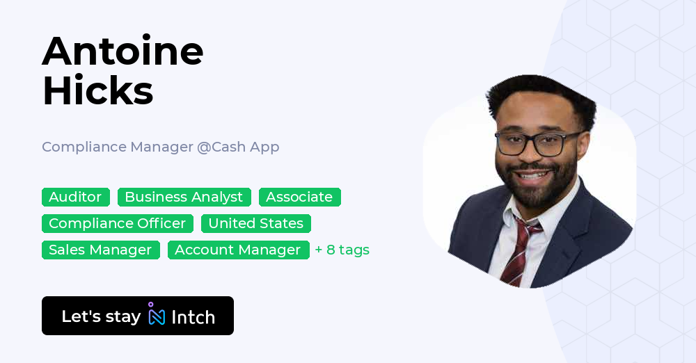 Antoine Hicks - Compliance Manager, Cash App | Intch