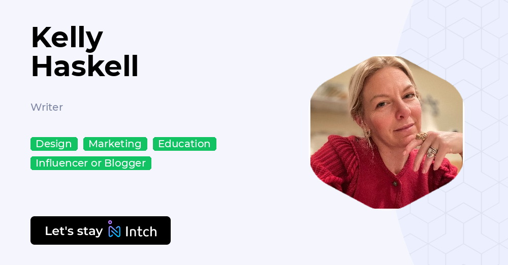 Kelly Haskell - Writer, | Intch
