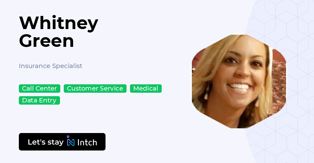 Whitney Green - Insurance Specialist, | Intch