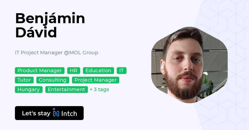 Benjámin Dávid - IT Project Manager, MOL Group | Intch