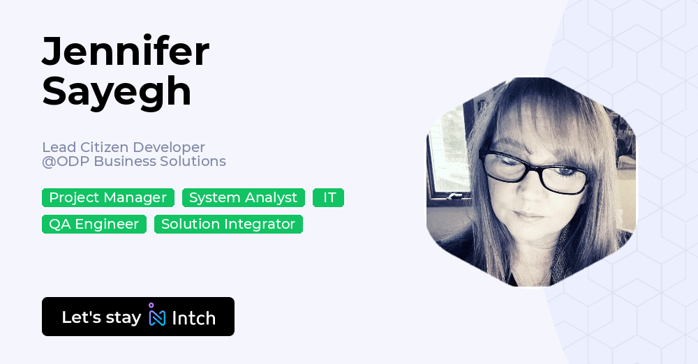 Jennifer Sayegh - Lead Citizen Developer, ODP Business Solutions | Intch
