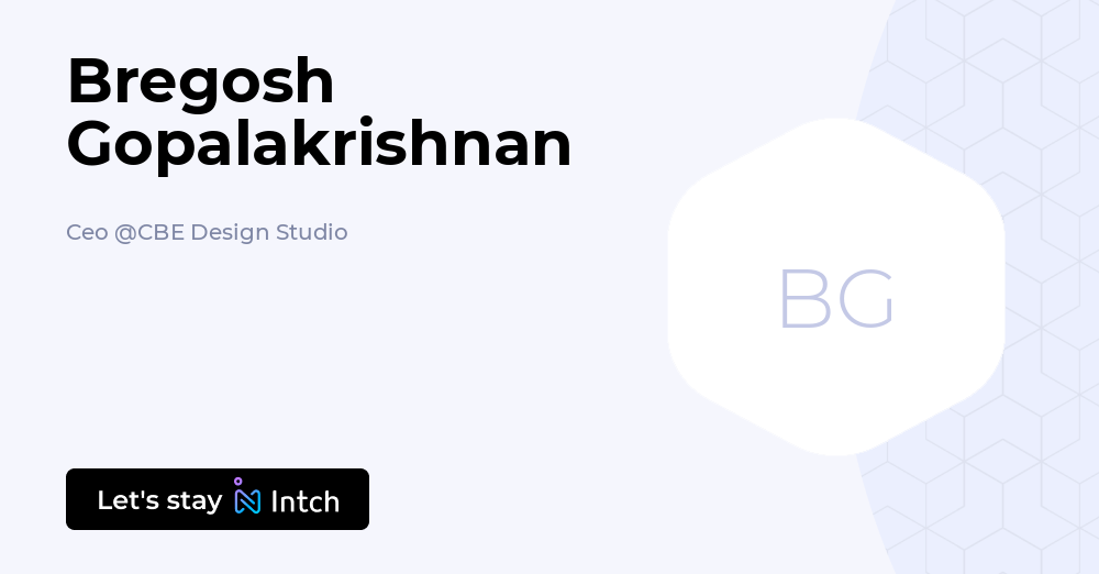 Bregosh Gopalakrishnan - Ceo, CBE Design Studio | Intch