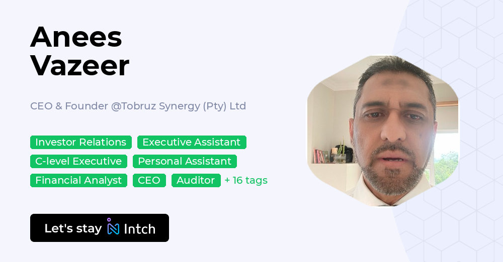 Anees Vazeer - CEO & Founder, Tobruz Synergy (Pty) Ltd | Intch