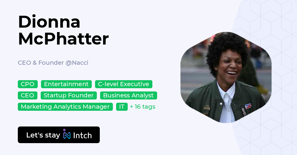 Dionna McPhatter - CEO & Founder, Nacci | Intch