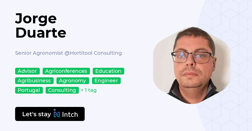 Jorge Duarte - Senior Agronomist, Hortitool Consulting | Intch