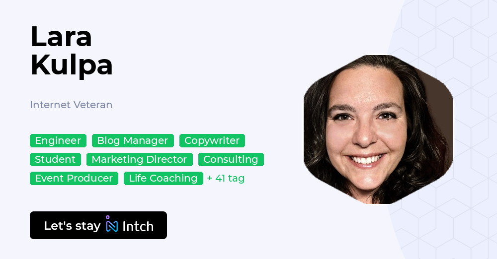 Lara Kulpa - Internet Veteran, | Intch