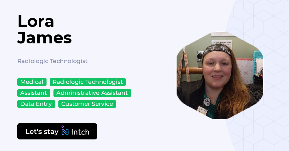 Lora James - Radiologic Technologist, | Intch