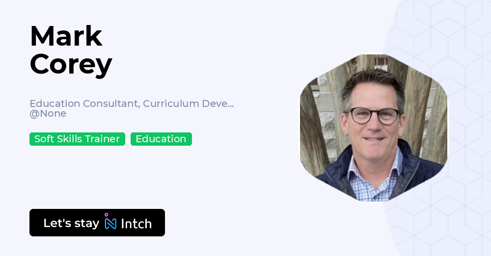 Mark Corey - Education Consultant, Curriculum Developer, Trainer, Coach ...