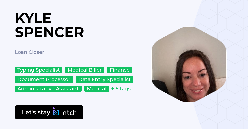 KYLE SPENCER - Loan Closer, | Intch