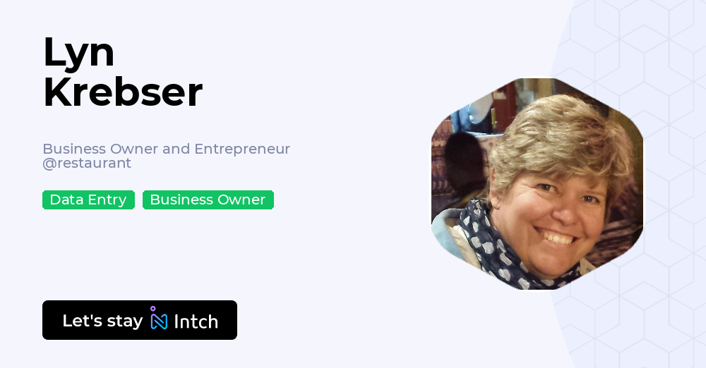 Lyn Krebser - Business Owner and Entrepreneur, restaurant | Intch