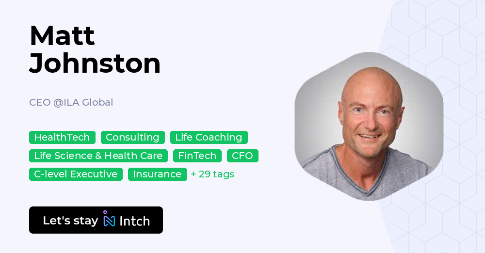 Matt Johnston - CEO, ILA Global | Intch