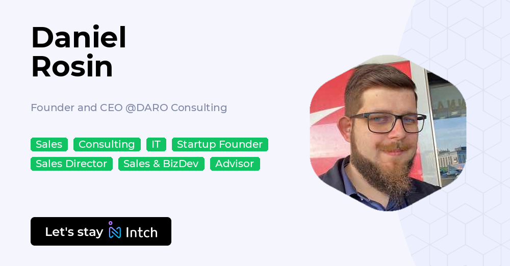 Daniel Rosin - Founder and CEO, DARO Consulting | Intch