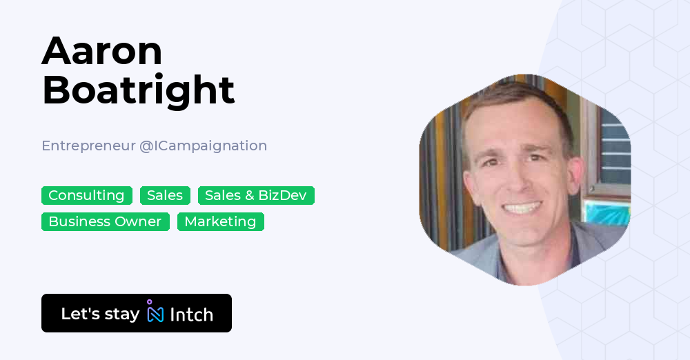 Aaron Boatright - Entrepreneur, ICampaignation | Intch