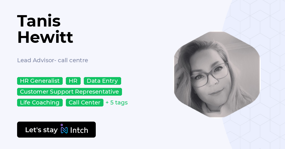 Tanis Hewitt - Lead Advisor- call centre, | Intch