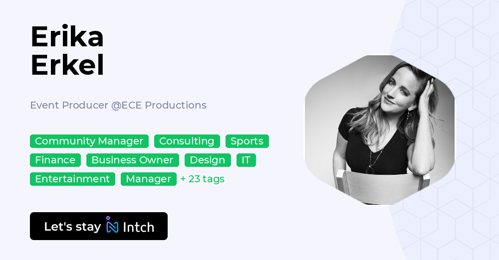 Erika Erkel - Event Producer, ECE Productions | Intch