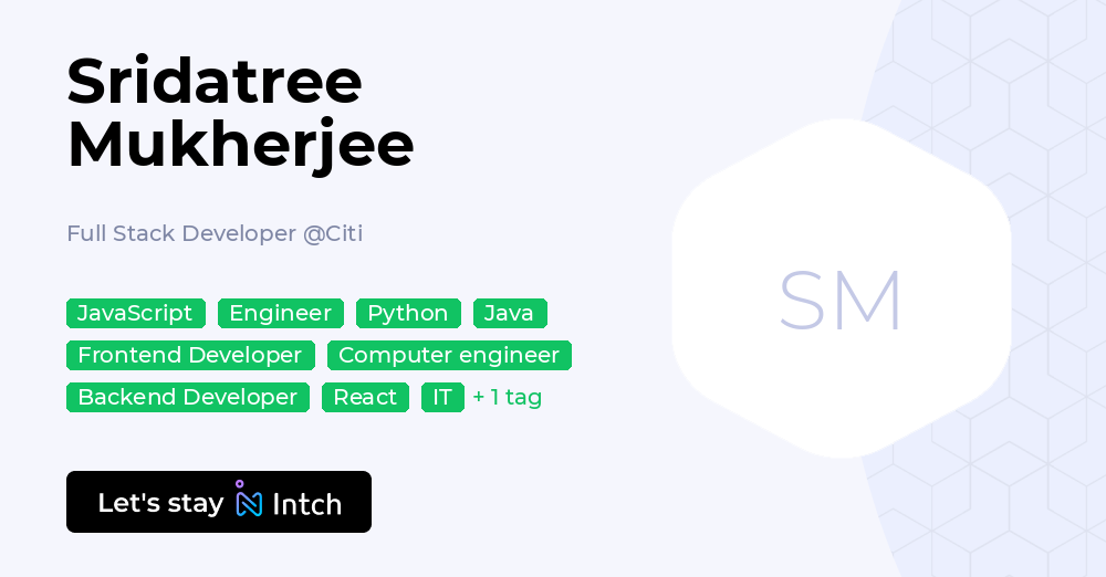 Sridatree Mukherjee - Full Stack Developer, Citi | Intch