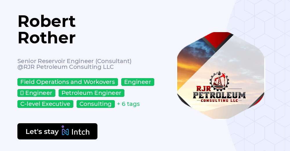 Robert Rother - Senior Reservoir Engineer (Consultant), RJR Petroleum ...