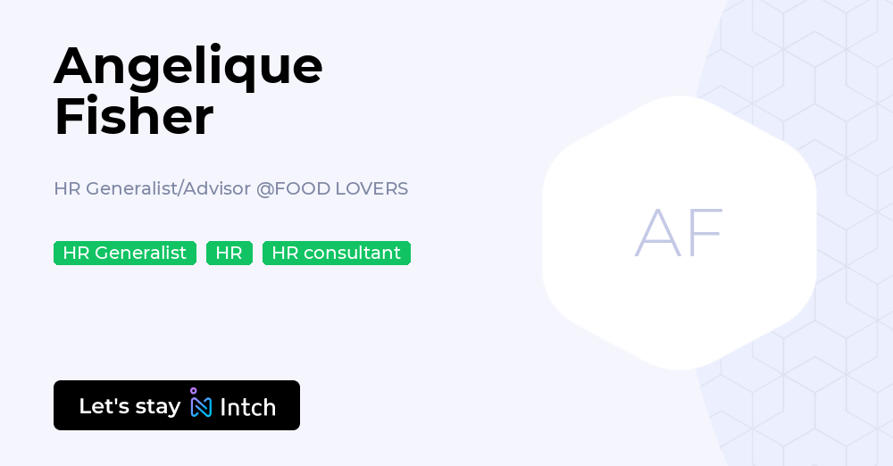 Angelique Fisher - HR Generalist/Advisor, FOOD LOVERS | Intch