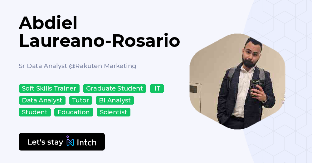 Abdiel Laureano-Rosario - Sr Data Analyst, Rakuten Marketing | Intch