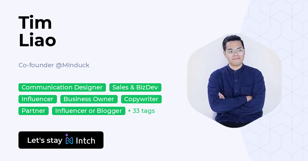 Tim Liao - Co-founder, Minduck | Intch