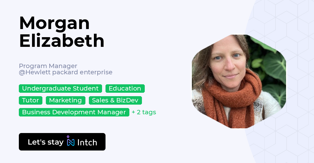 Morgan Elizabeth - Program Manager, Hewlett packard enterprise | Intch