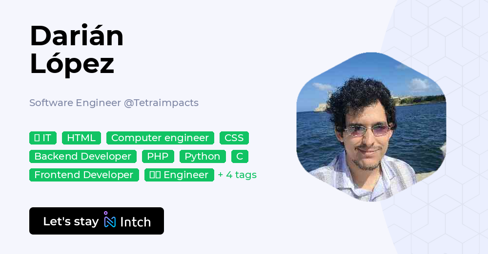 Darián López - Software Engineer, Tetraimpacts | Intch