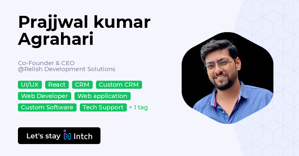Prajjwal kumar Agrahari - Co-Founder & CEO, Relish Development Solutions | Intch
