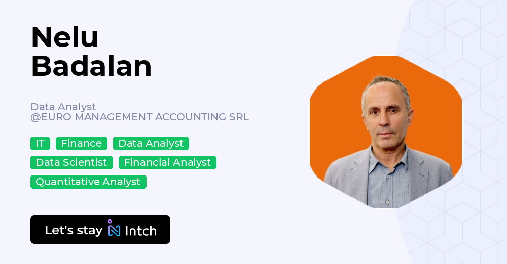 Nelu Badalan - Data Analyst, EURO MANAGEMENT ACCOUNTING SRL | Intch